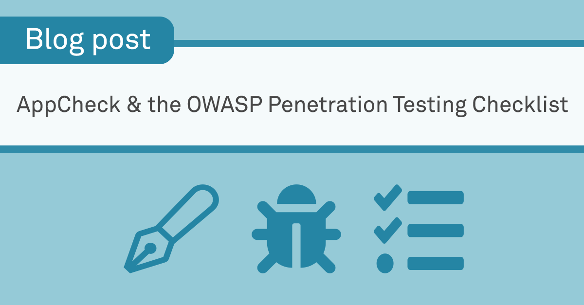 AppCheck The OWASP Penetration Testing Checklist AppCheck